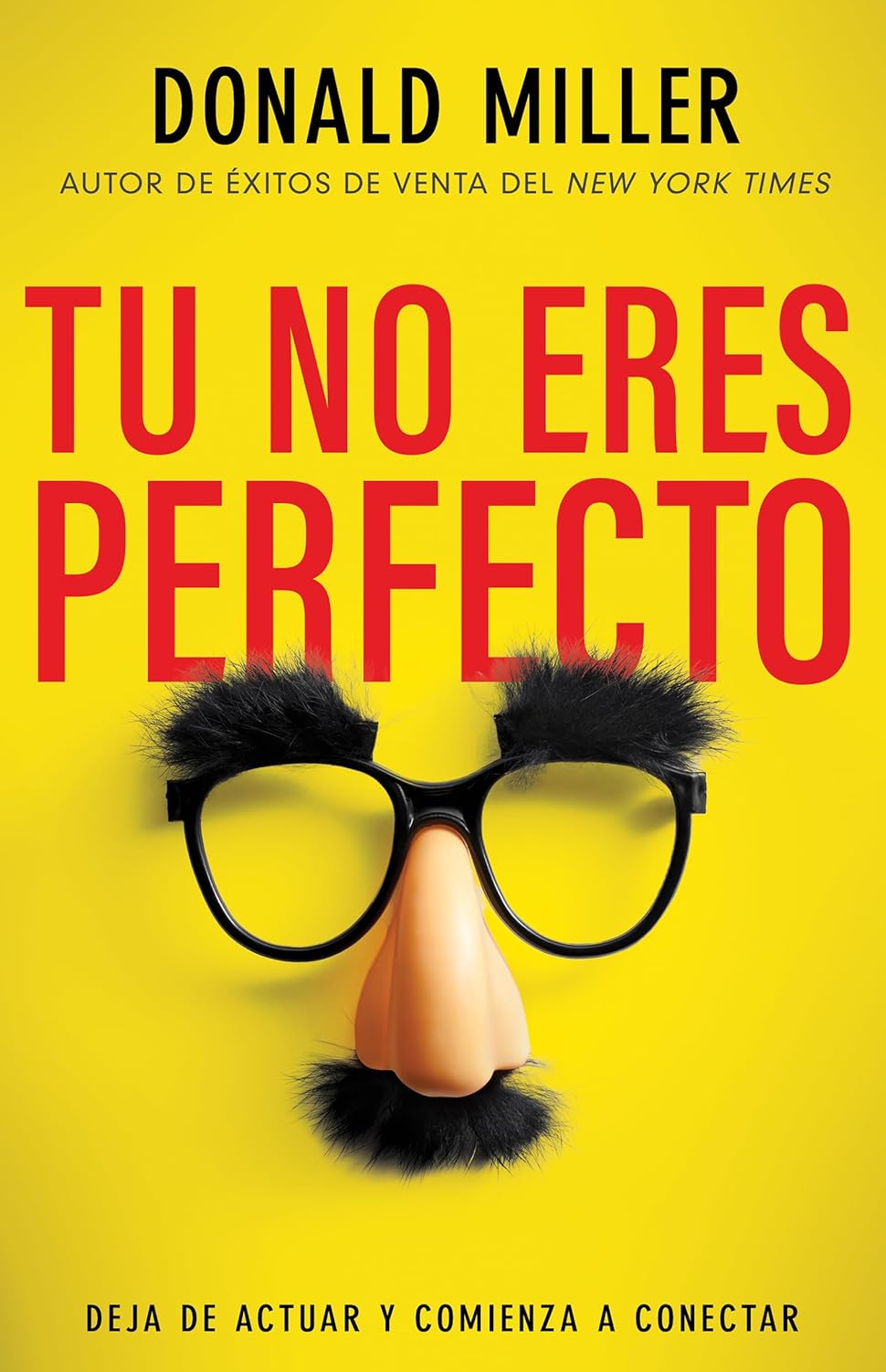 Tú no eres perfecto: Deja de actuar y comienza a conectar – Everything Faith