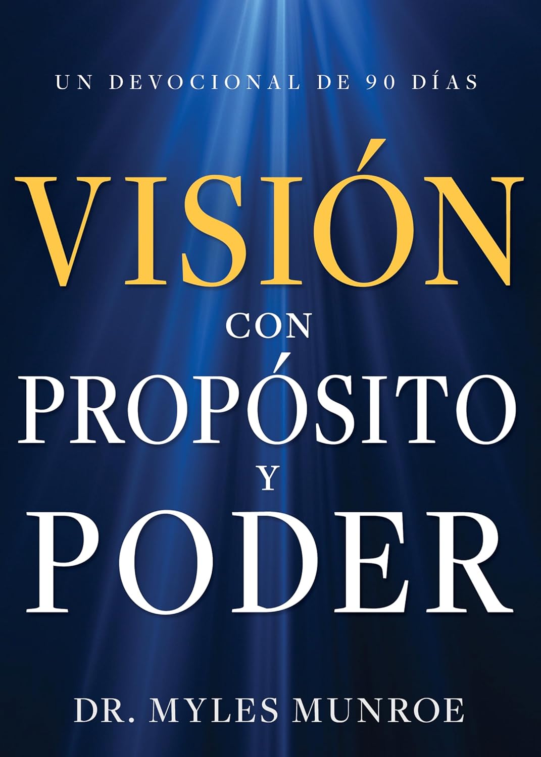 Visión con propósito y poder: un devocional de 90 días – Everything Faith